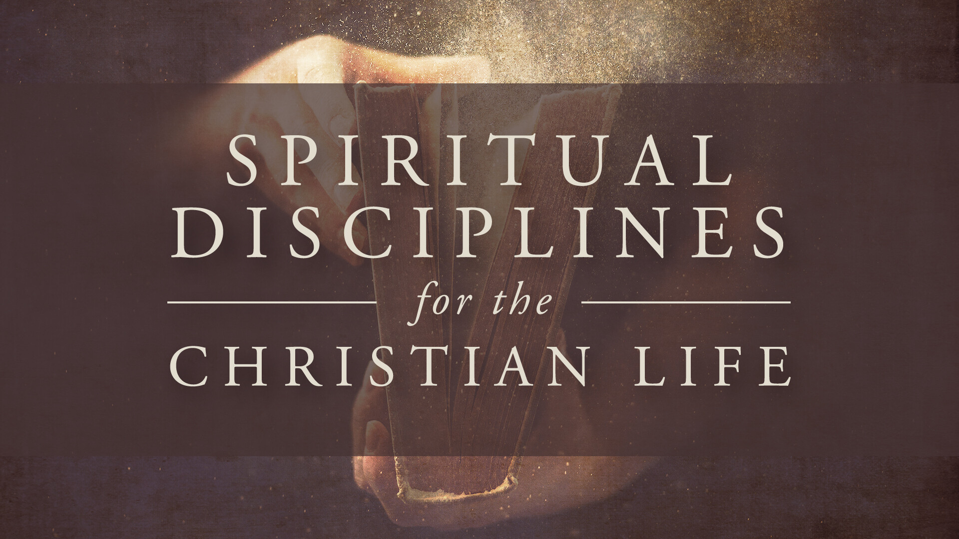 Spiritual Disciplines for the Christian Life