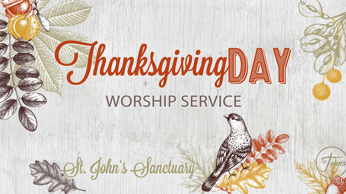 Thanksgiving Day Worship | St. John's Lutheran Church of Orange