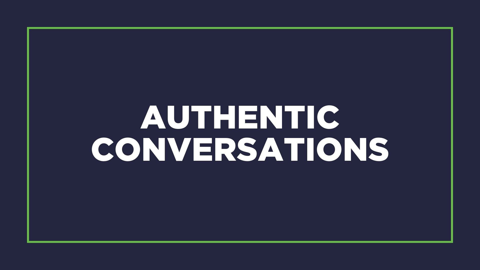 Authentic Conversations | Articles | Bent Tree Bible Fellowship