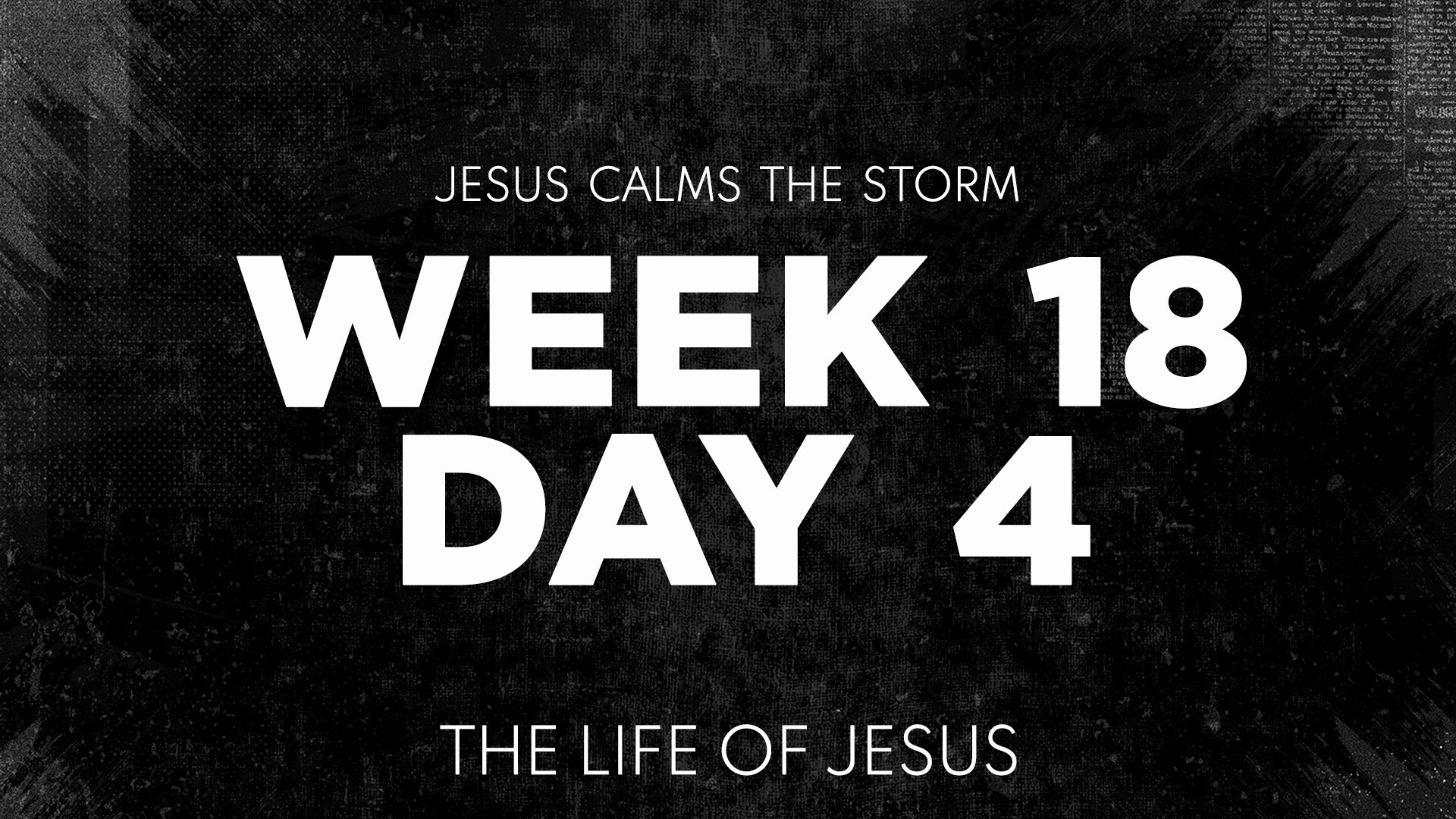 Week 18 Day 4 | The Life Of Jesus | Fishers United Methodist Church