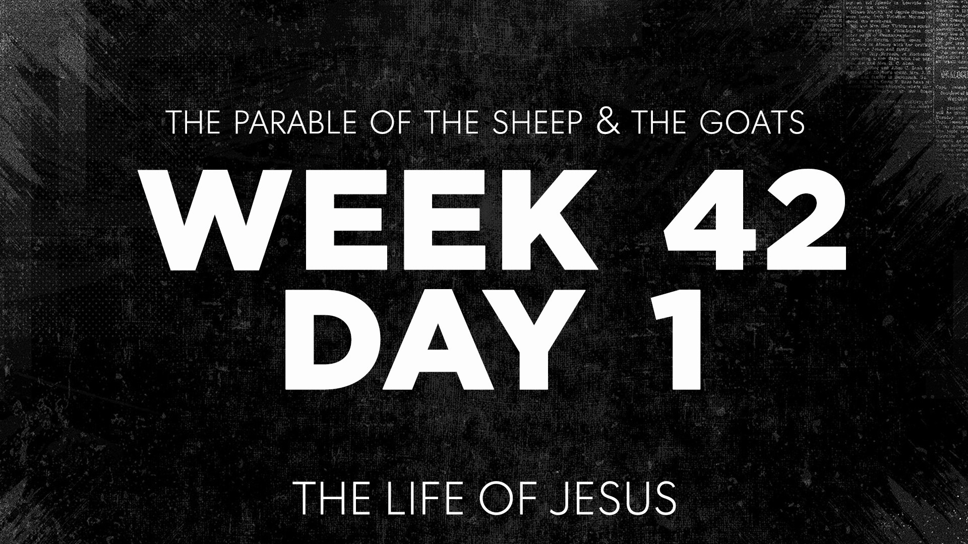 Week 42 Day 1 | The Life Of Jesus | Fishers United Methodist Church