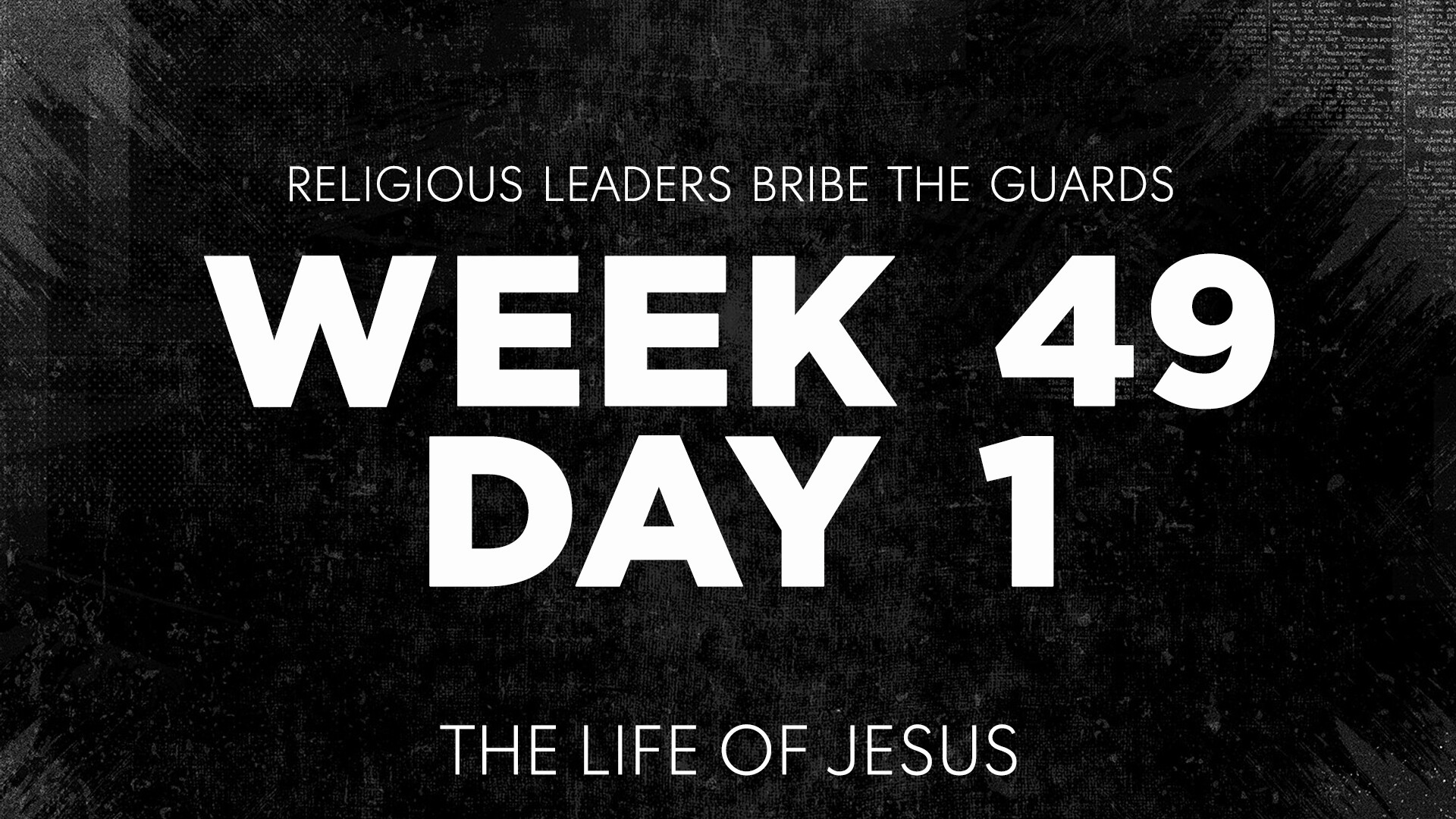 Week 49 Day 1 | The Life Of Jesus | Fishers United Methodist Church