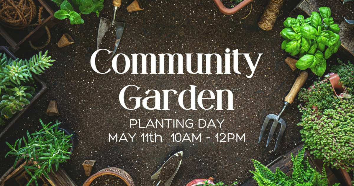 Community Garden Planting Day | Harvest A Community Church