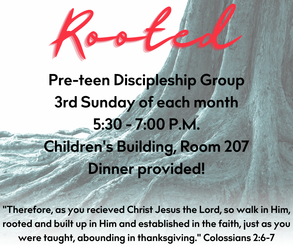"Rooted" Pre-Teen Discipleship Groups | Field Street Baptist
