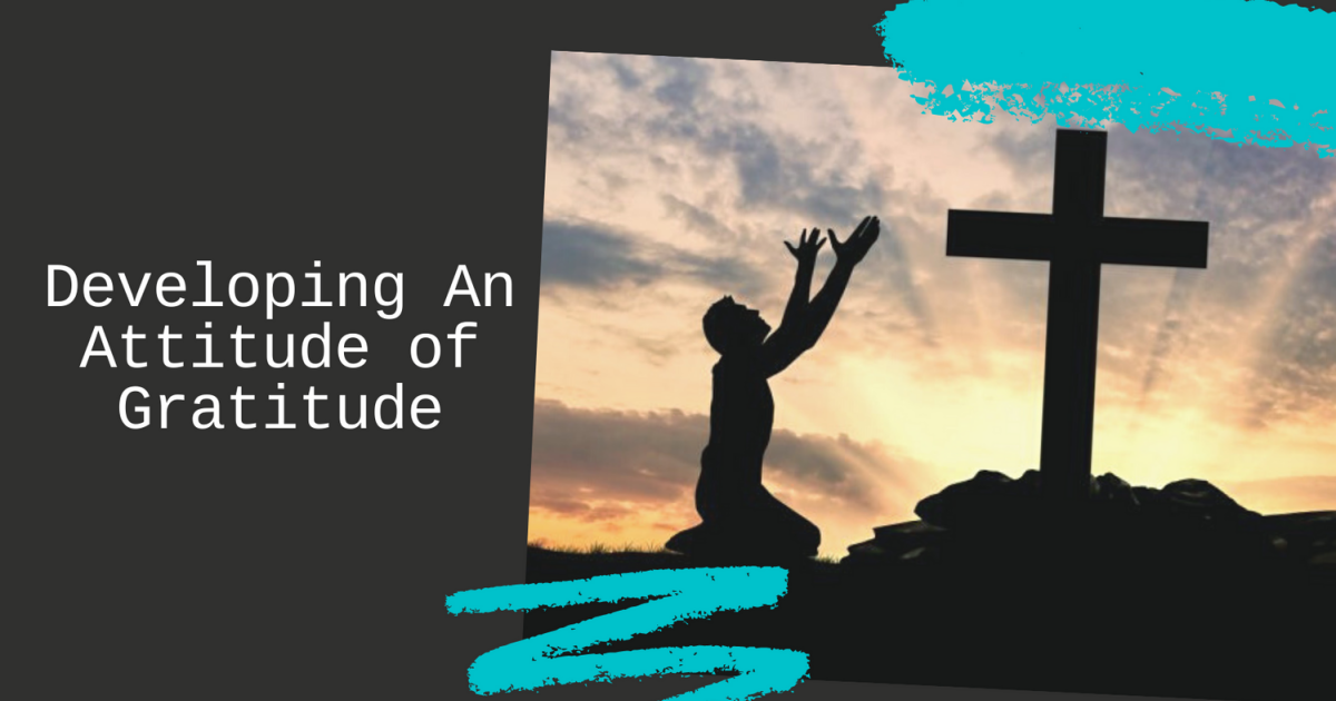Developing An Attitude of Gratitude | Articles | Crossroads Community ...