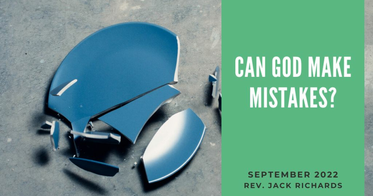 Can God Make Mistakes? | Articles | Crossroads Community Cathedral