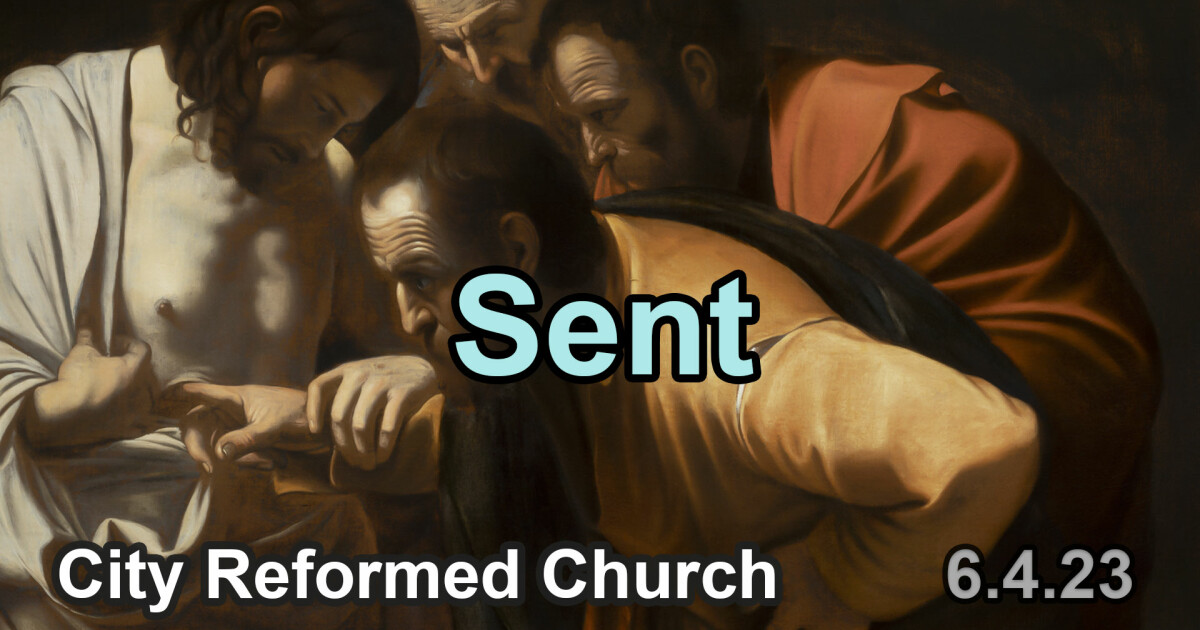 Sent | Sermons | City Reformed Church
