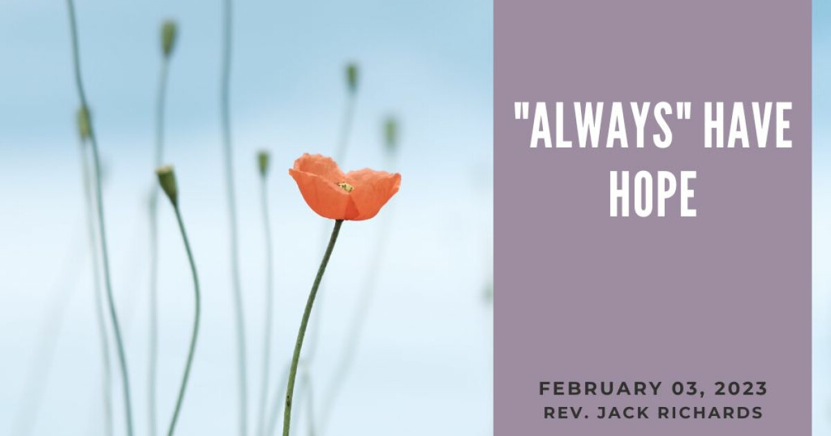 "Always" Have Hope | Articles | Crossroads Community Cathedral