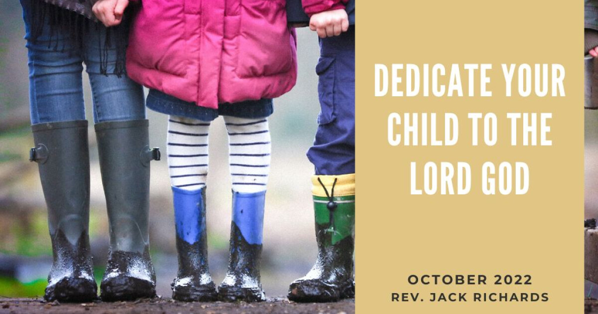 Dedicate Your Child to the Lord God | Articles | Crossroads Community ...