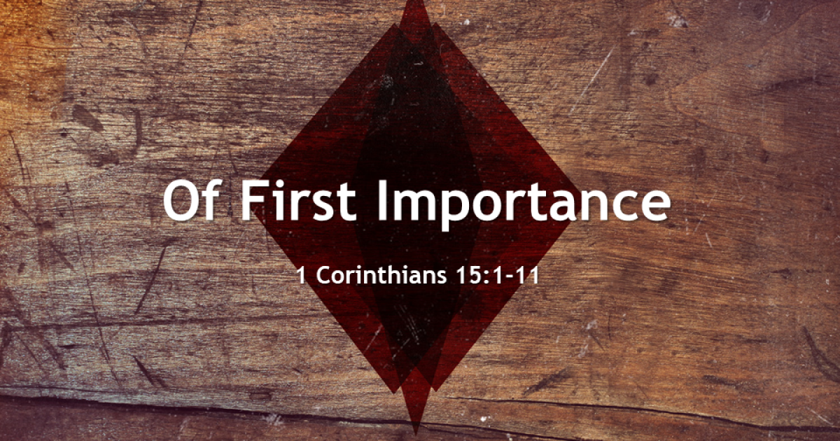 Of First Importance | Sermons | FBC Fairborn