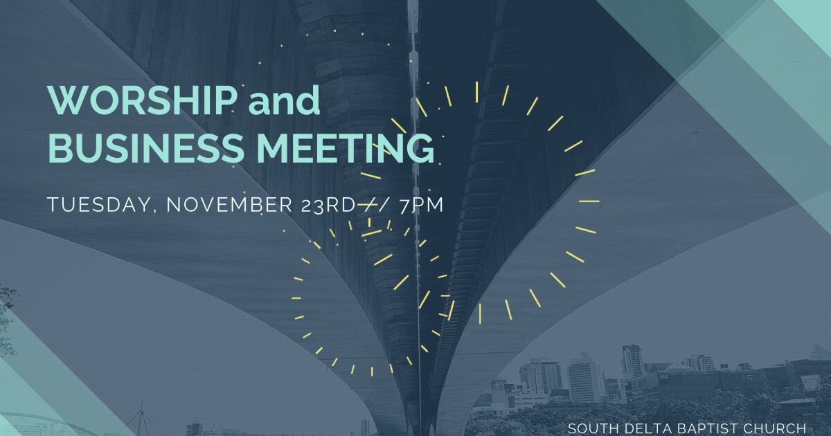 Worship Night & Annual Business Meeting | Our Blog | South Delta ...