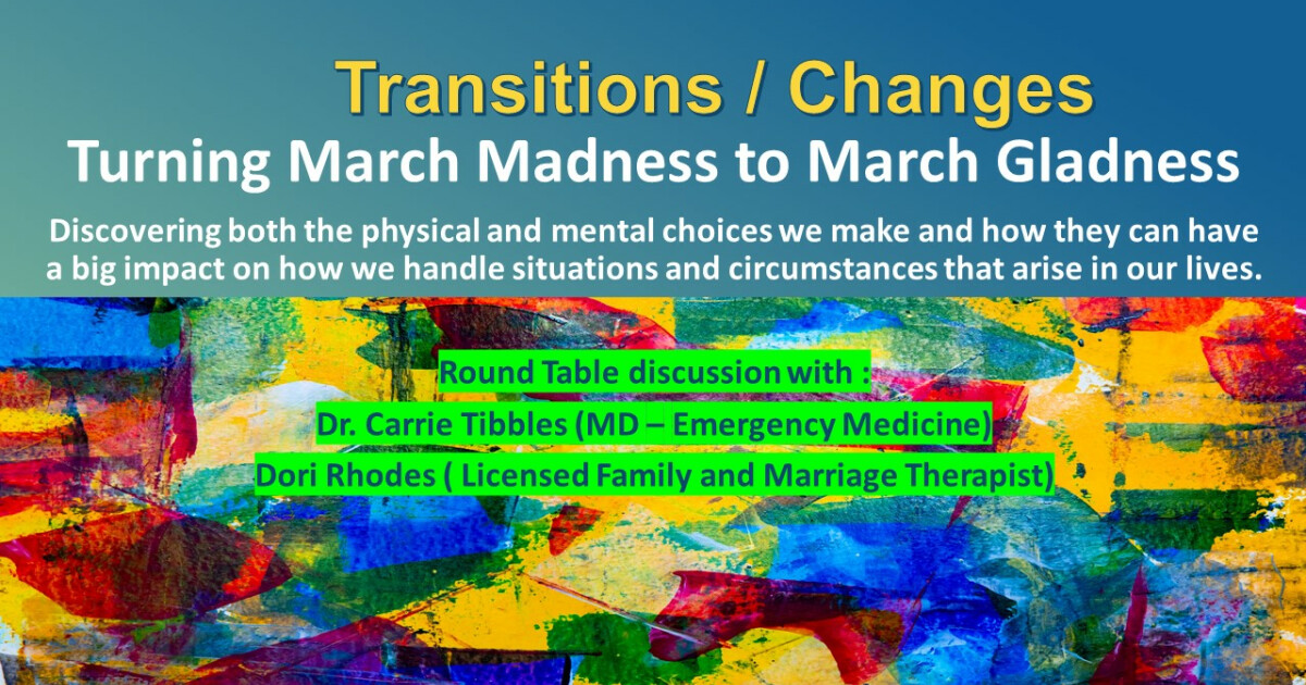 Transitions: Turning March Madness into March Gladness - Dr. Carrie ...