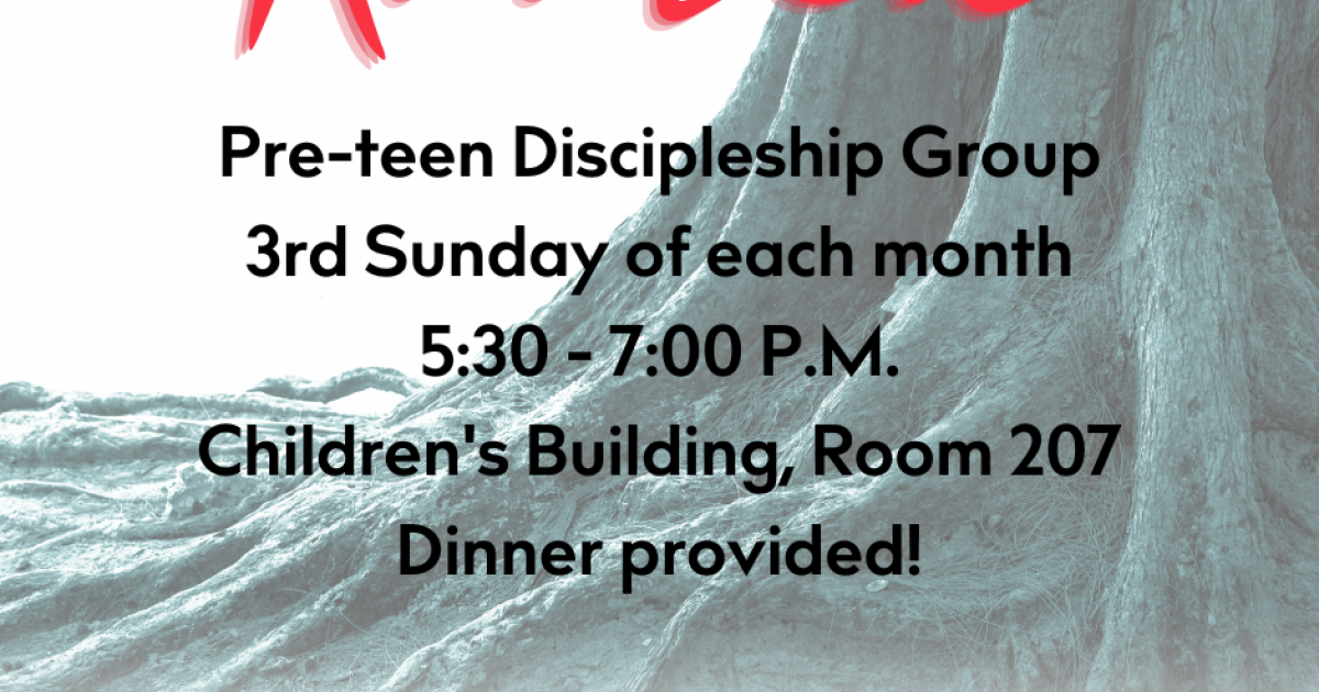 "Rooted" Pre-Teen Discipleship Groups | Field Street Baptist