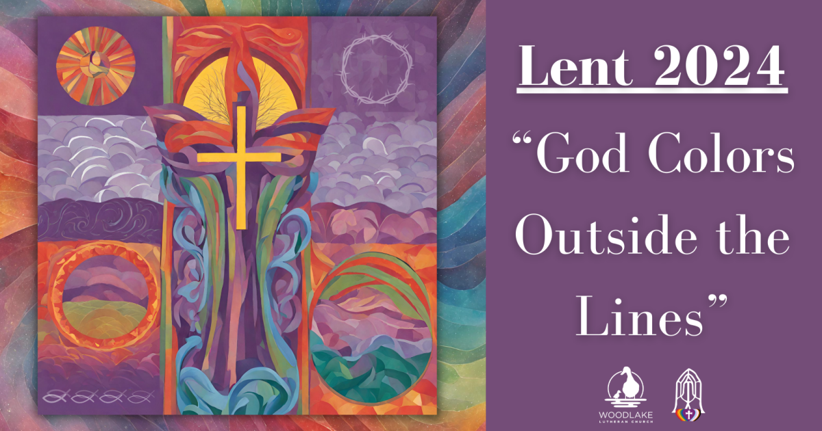 God Colors Outside the Lines - Easter | Sermons | Woodlake Lutheran Church