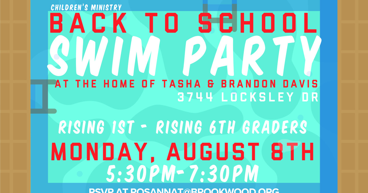 Back to School Swim Party | Brookwood Baptist Church