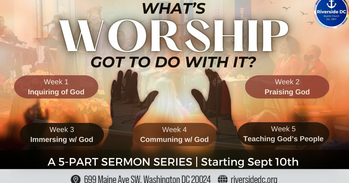 Sermon Series: What's Worship Got To Do With It? | Articles | Riverside ...
