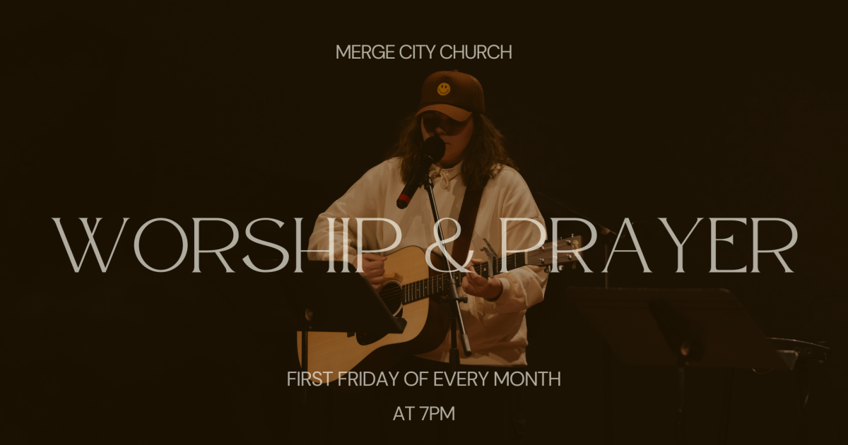 Friday Night Worship & Prayer | Merge City Church