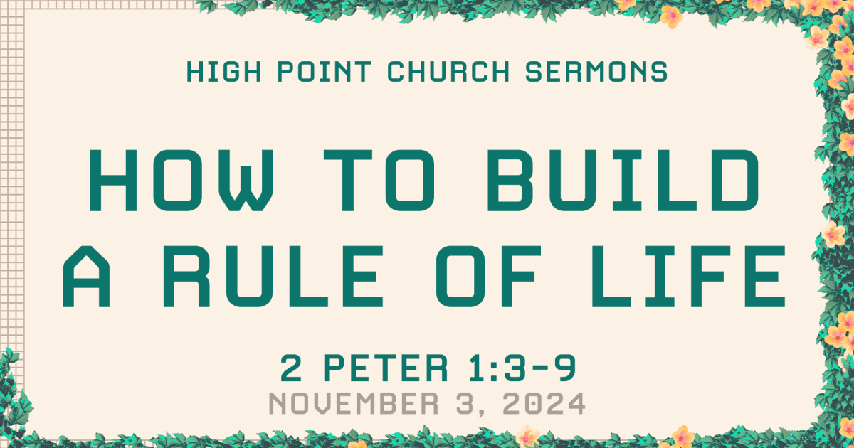 How to Build a Rule of Life | Sermons | High Point Church