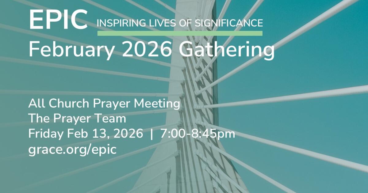EPIC Prayer Meeting | EPIC | Grace Chapel