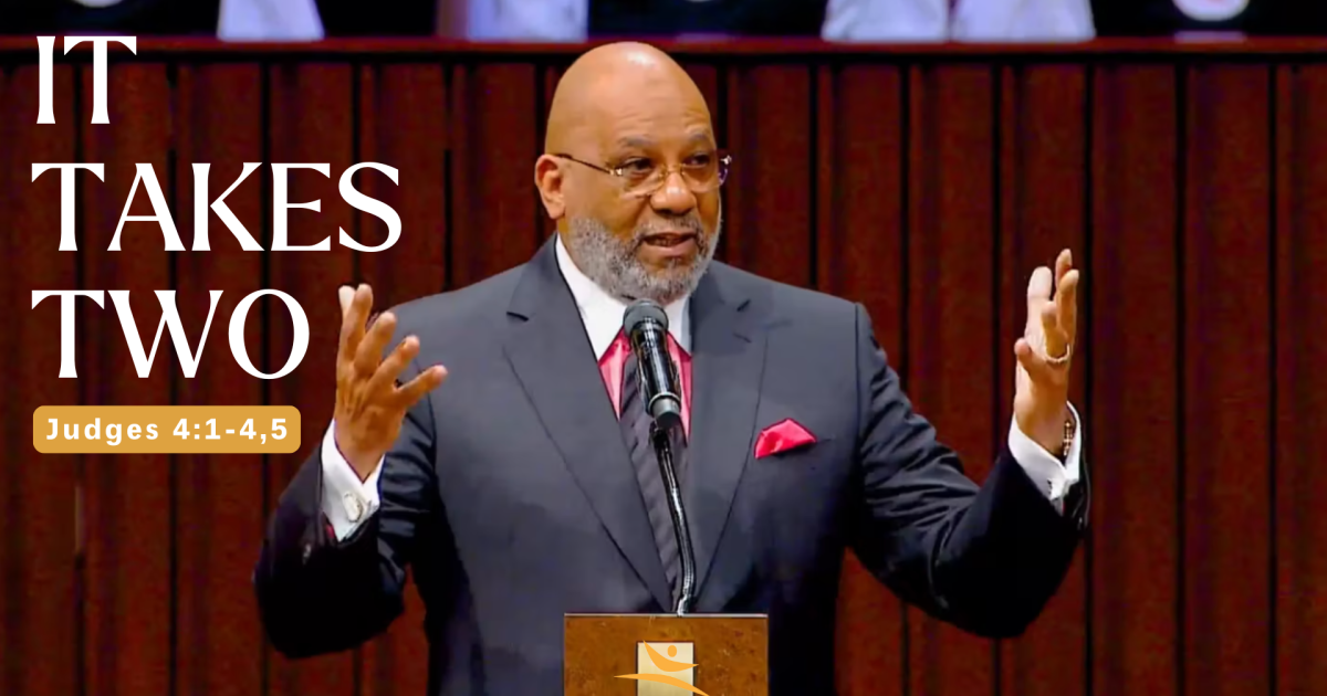 It Takes Two | Judges 4:1-5, 5 | Sermons | The Church Without Walls