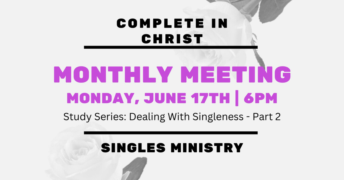 6 PM Complete in Christ - Singles Ministry Meeting | St. John ...