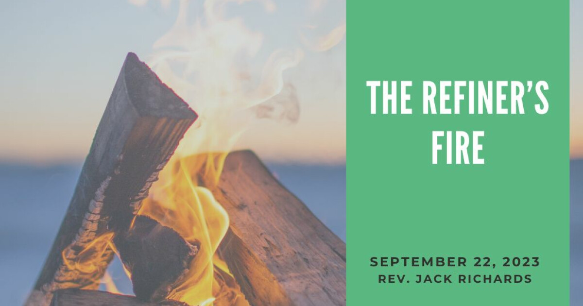 The Refiner's Fire | Articles | Crossroads Community Cathedral
