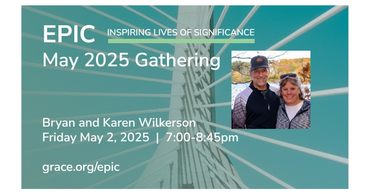 EPIC Retirement Reimagined | EPIC | Grace Chapel