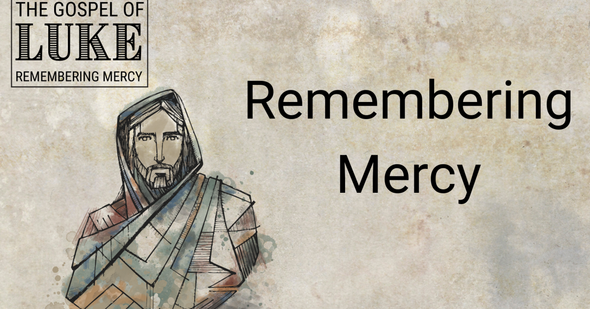 Remembering Mercy | Sermons | Cross Winds United Methodist Church