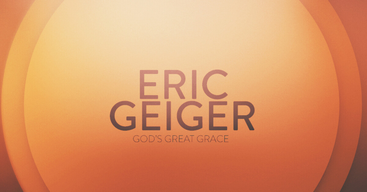 God's Great Grace | Sermons | New Vision Baptist Church