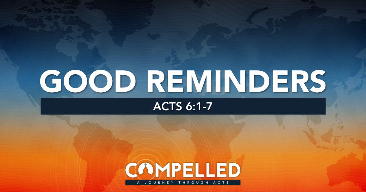 Good Reminders | Sermons | Coram Deo Bible Church
