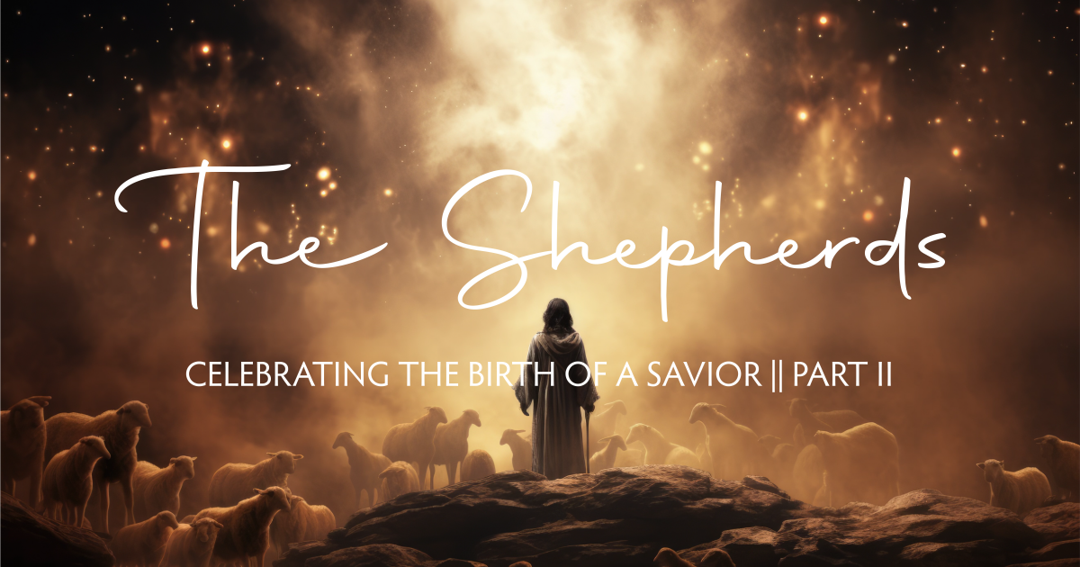 The Shepherds | The Deep Well Blog | Bay Life Church