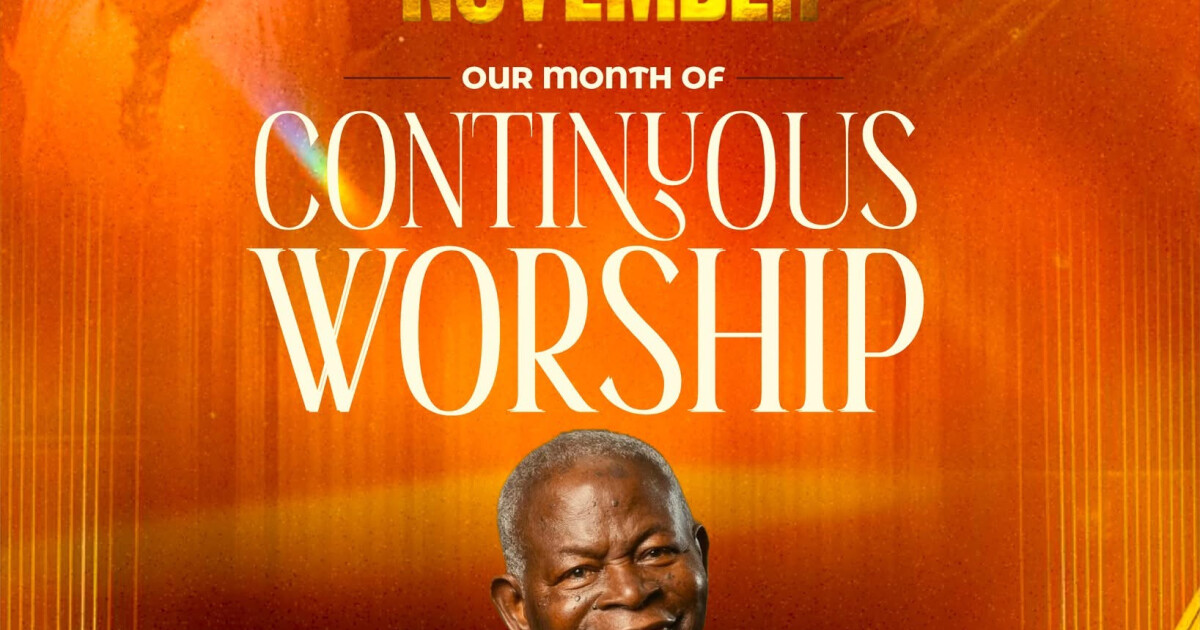 November - Our Month of Continuous Worship | Monthly Declarations ...