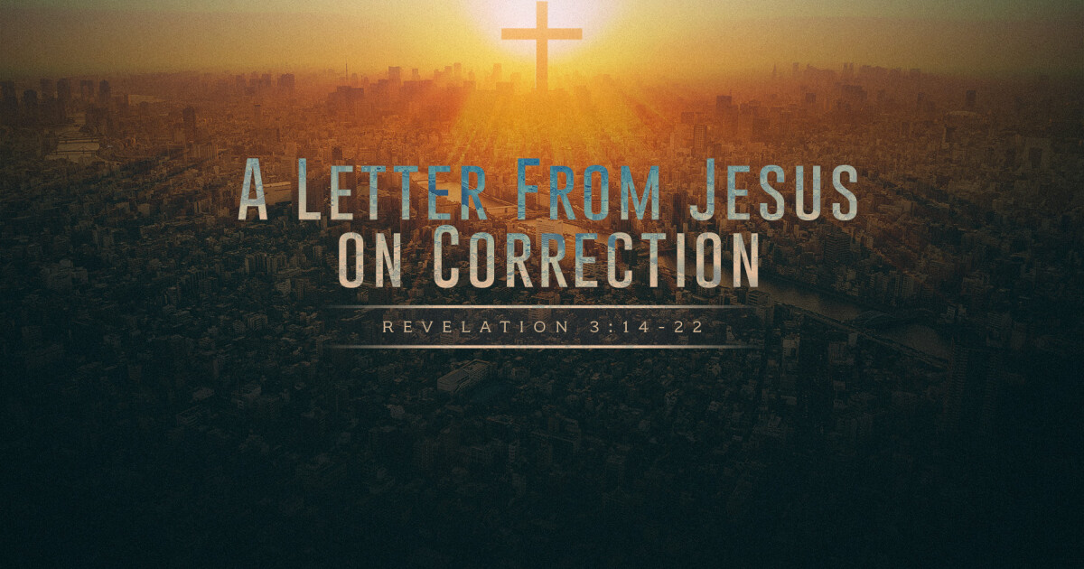 A Letter From Jesus on Correction | Sermons | First Baptist Church ...