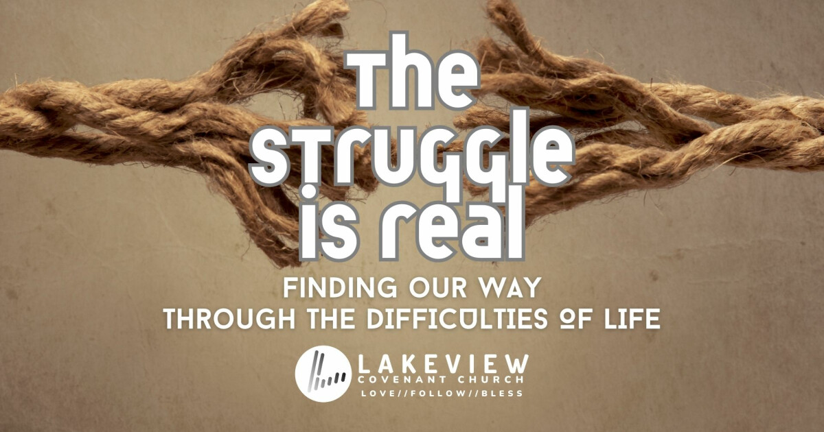 Our Struggle with God | Sermons | Lakeview Covenant Church