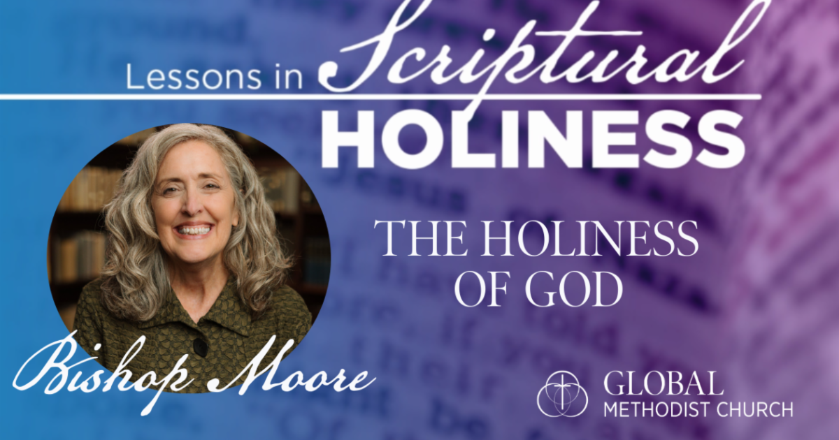 THE HOLINESS OF GOD | Resurrection Blog | Resurrection Global Methodist ...