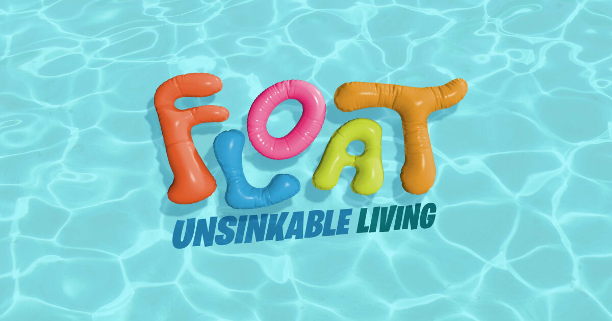 "Float: Unsinkable Living" | NewSpring Church