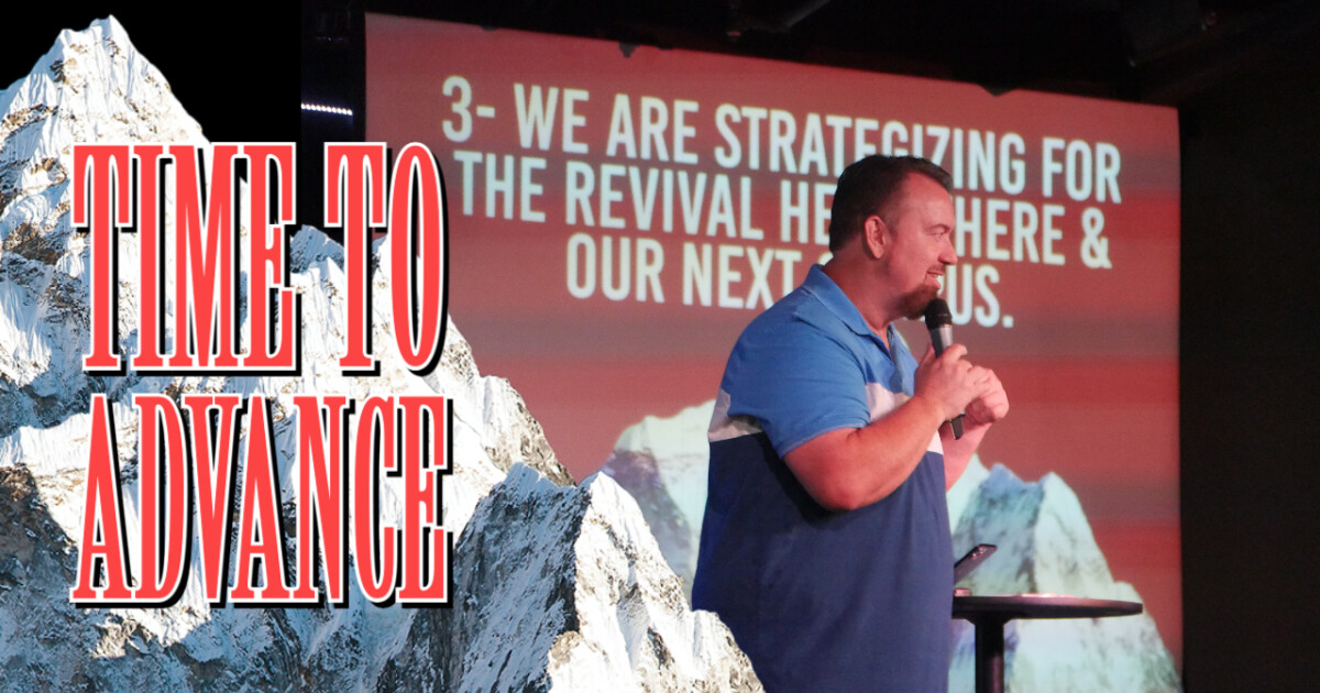 "Time to Advance" | Sermons | Church of the Harvest