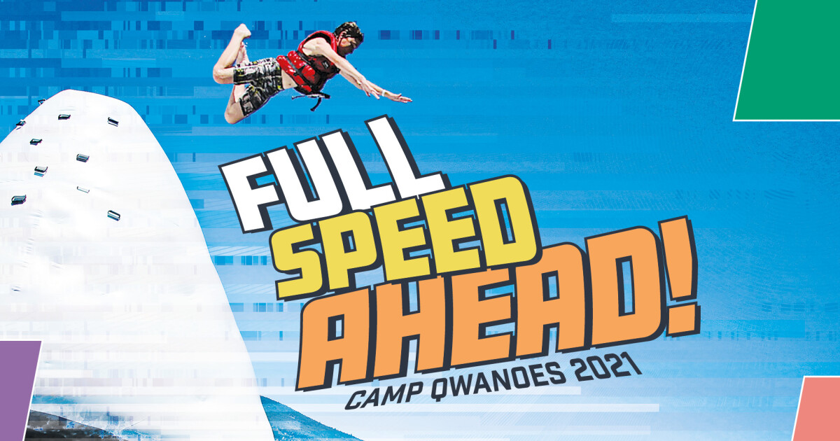 Camp Qwanoes: Full Speed Ahead! | Our Blog | South Delta Baptist Church