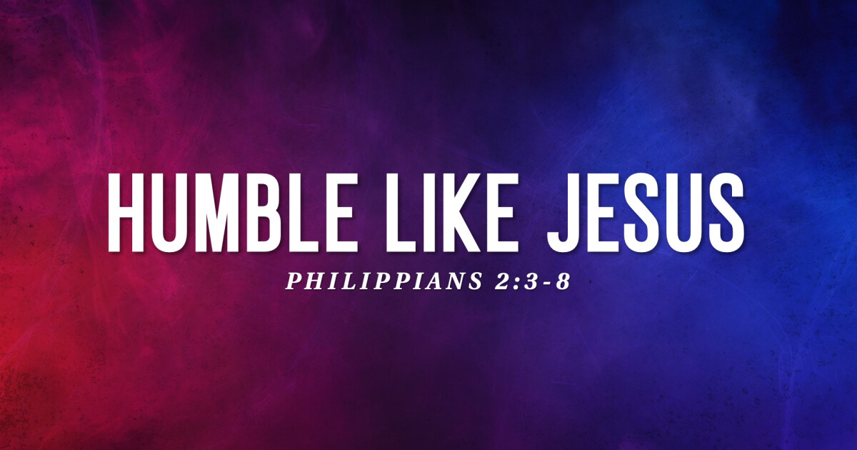 Humble Like Jesus | Sermons | Coram Deo Bible Church