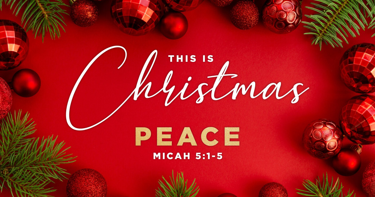 This Is Christmas: Peace | Sermons | Coram Deo Bible Church