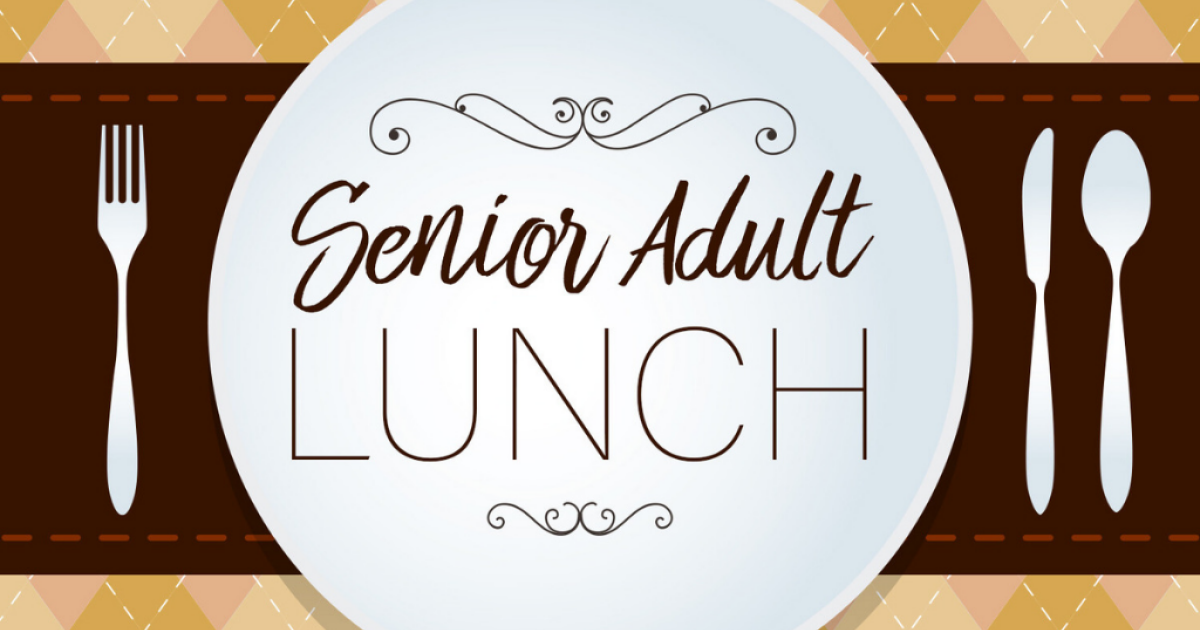 Senior Adult Lunch | Articles | First Baptist Church | Richland MS