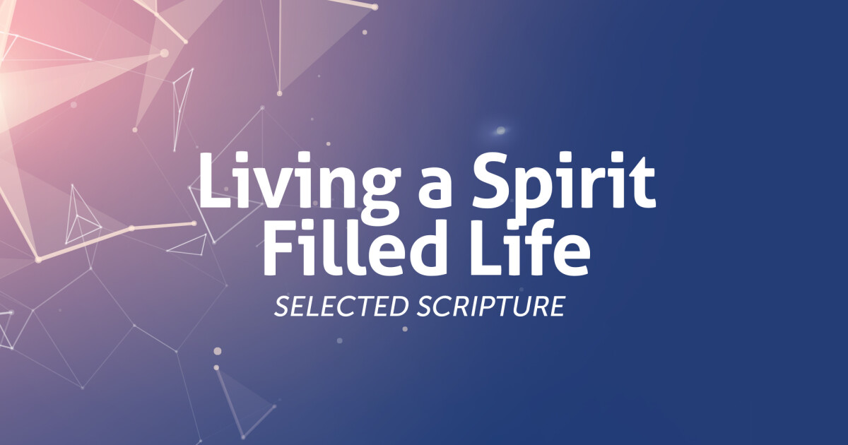 Living A Spirit Filled Life | Sermons | Search the Scriptures