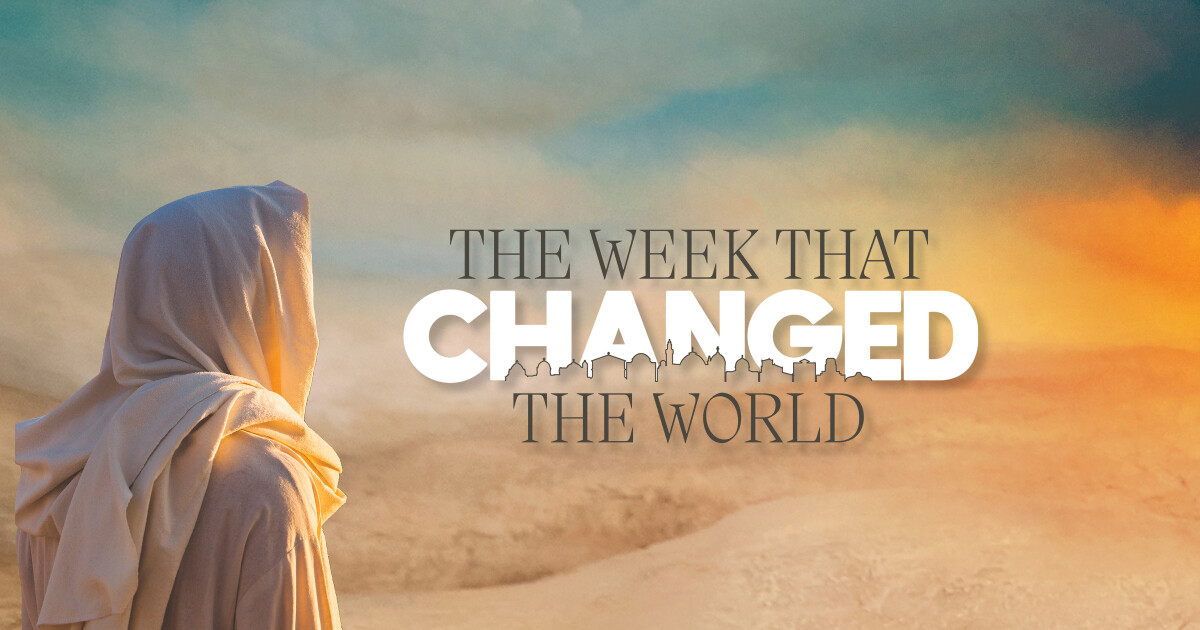 The Week That Changed the World Sermon Series | Memorial Drive ...