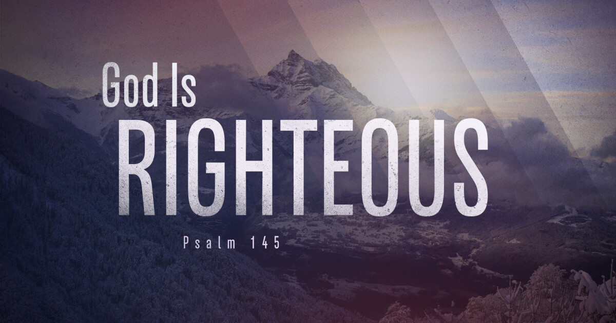 God is Righteous | Sermons | First Baptist Church Upper Marlboro