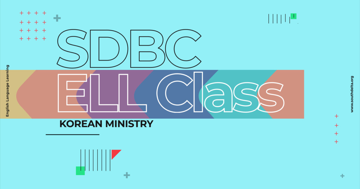 ELL Class Launch | Our Blog | South Delta Baptist Church