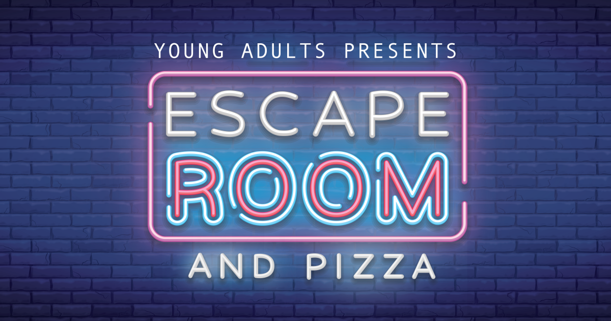 Young Adults Escape Room & Pizza | Bay Life Church