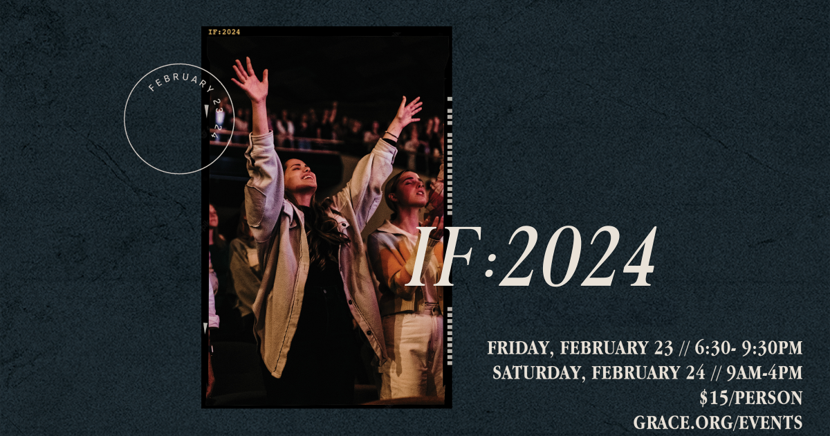 If Gathering 2024 I Watertown | Grace Chapel