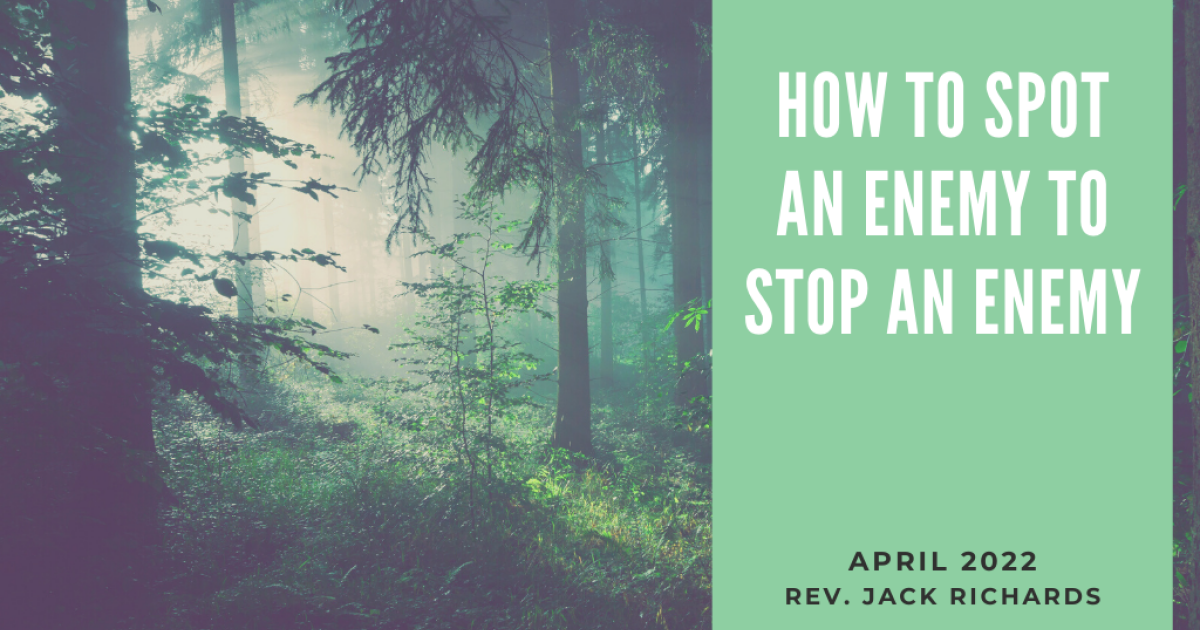 How To Spot An Enemy To Stop An Enemy | Articles | Crossroads Community ...