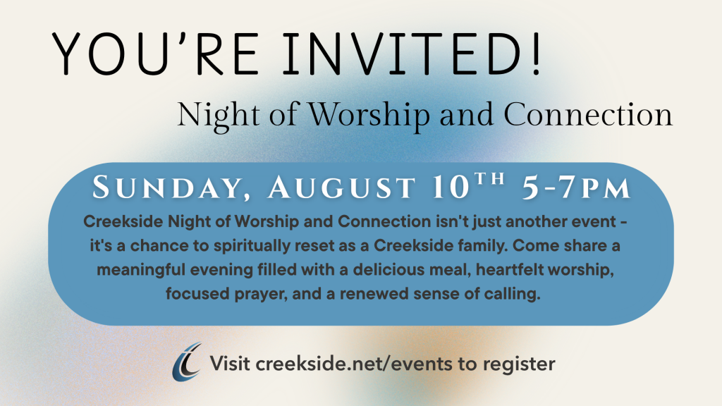 Creekside Night of Worship and Connection | Creekside Church - Connect ...