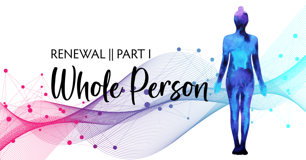 Whole Person | The Deep Well Blog | Bay Life Church